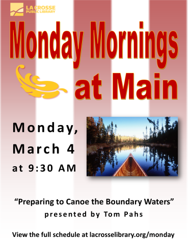 Monday Mornings at Main: "Preparing to Canoe the Boundary Waters" | La ...
